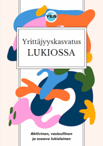 Yrittäjyyskasvatus lukiossa - YES ry